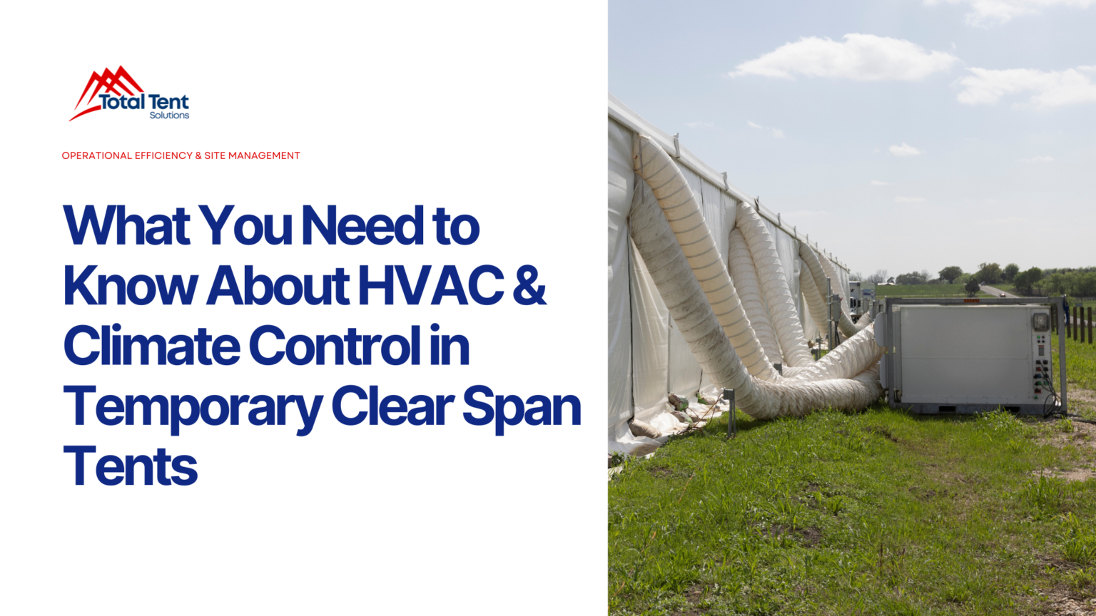 What You Need to Know About HVAC and Climate Control in Temporary Clear ...